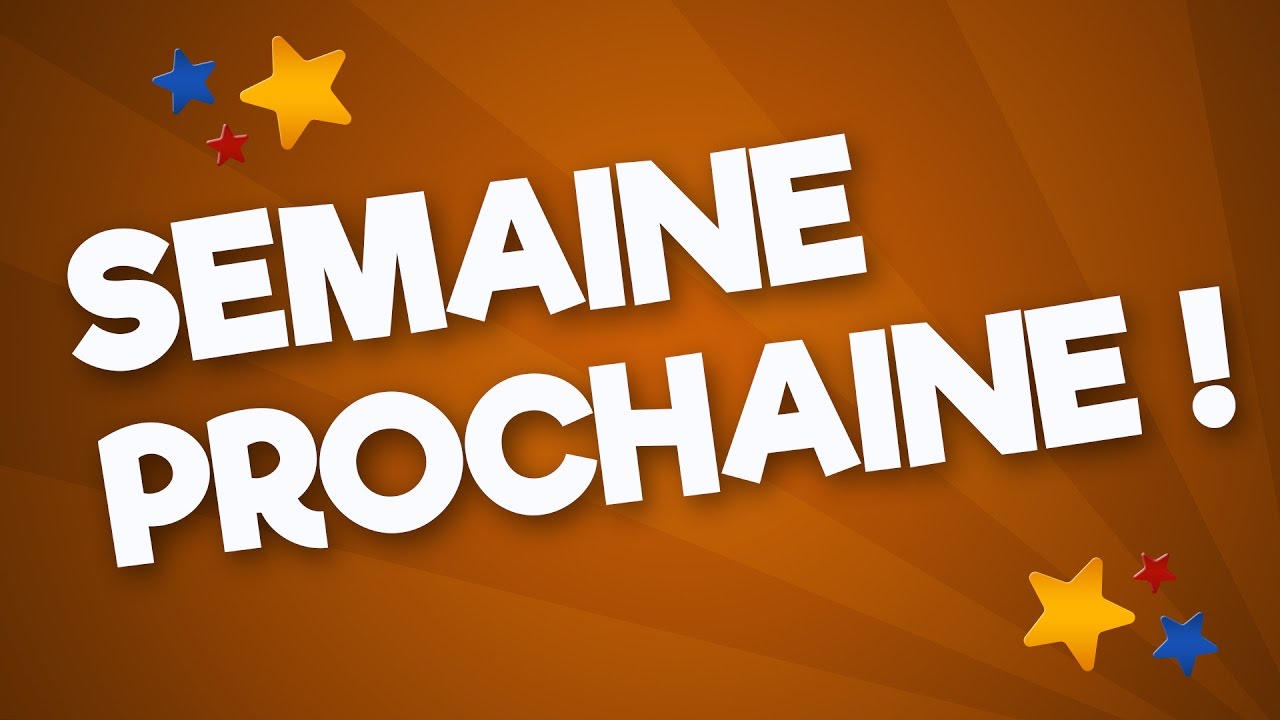 La semaine prochaine (Du 01 au 07 juillet 2024) | Comité Marne de ...